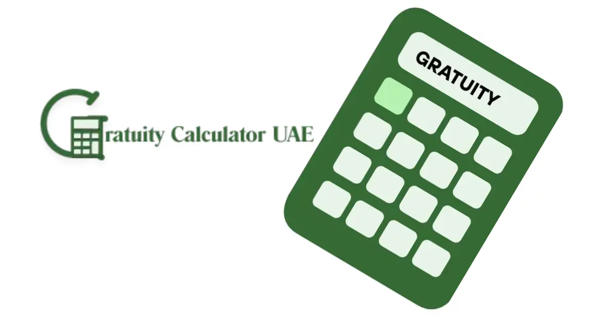Gratuity Calculator Dubai A Complete Guide For 2025