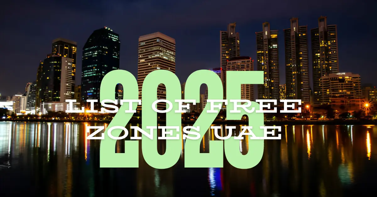 List Of Free Zones In UAE 2026 | Complete Emirate-Wise Guide